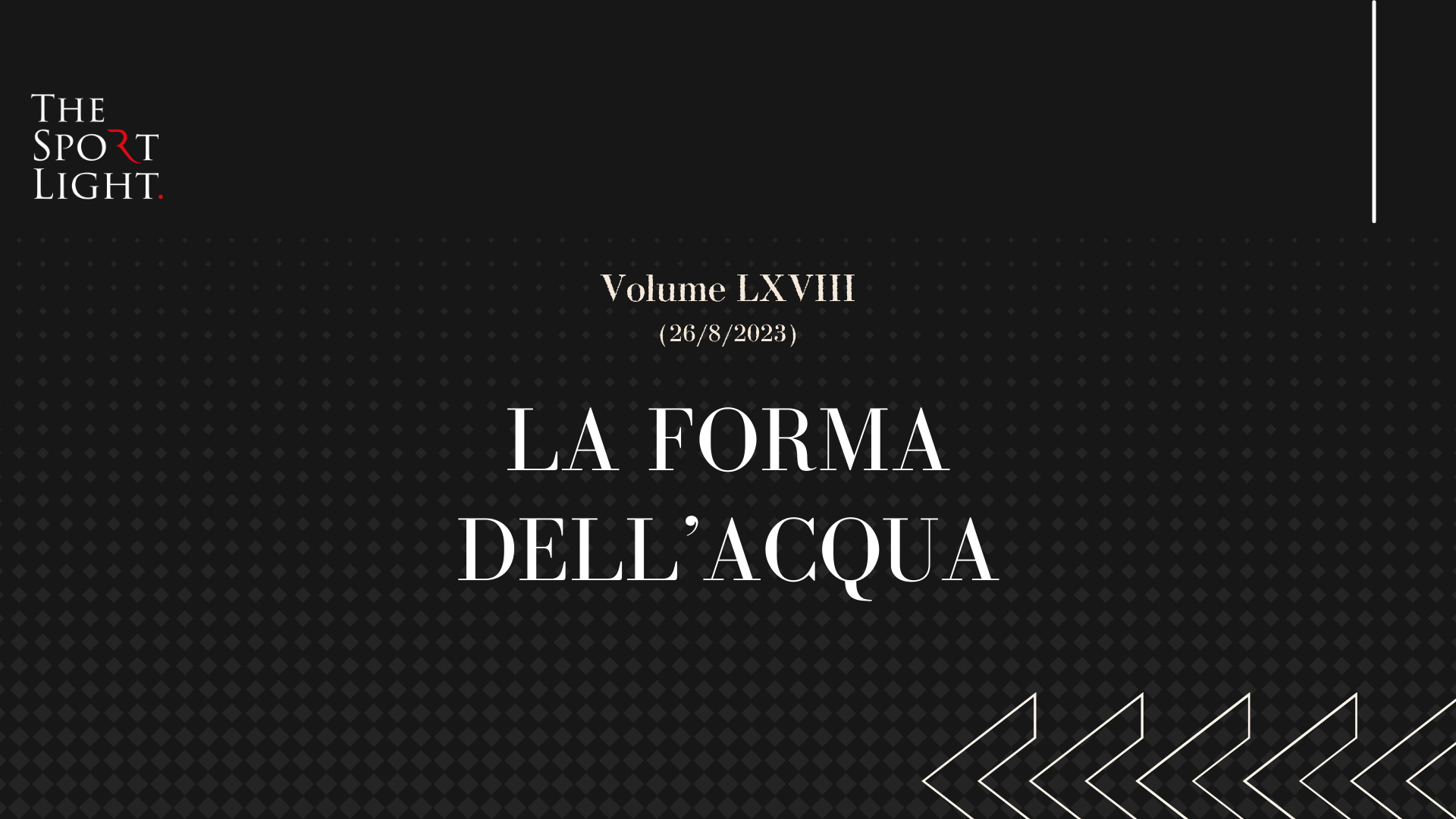 Vol Lxviii La Forma Dellacqua The Sport Light