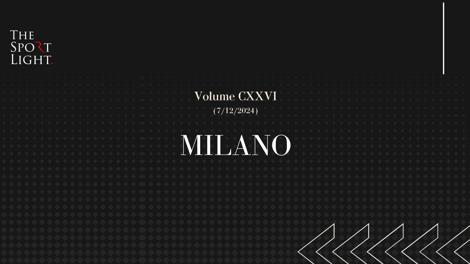 Vol. CXXVI – Milano - The Sport Light